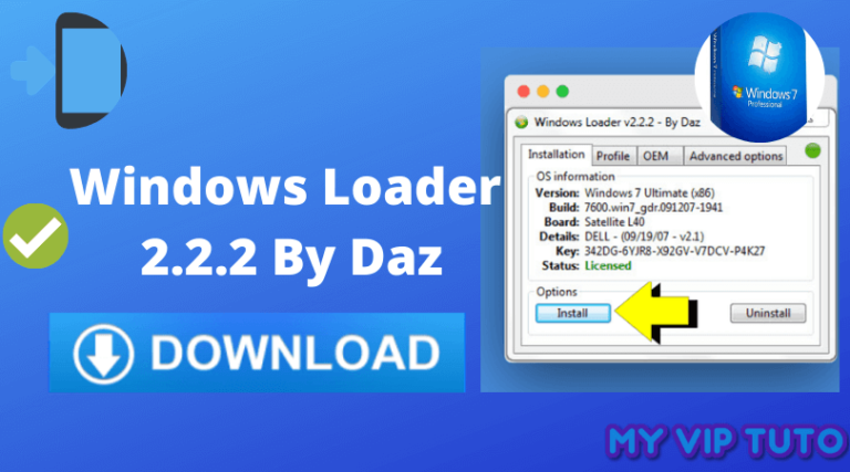 Télécharger Windows loader 2.2.2 by Daz - MY VIP TUTO
